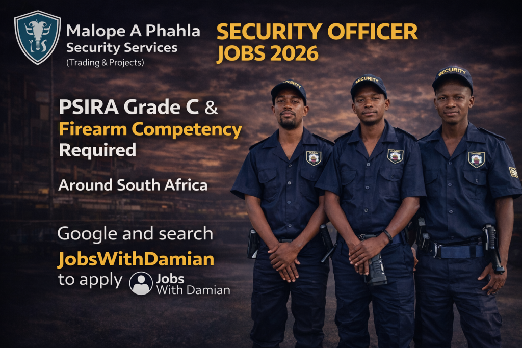 Security Officer Jobs 2026 at Malope A Phahla – PSIRA Grade C Required ...